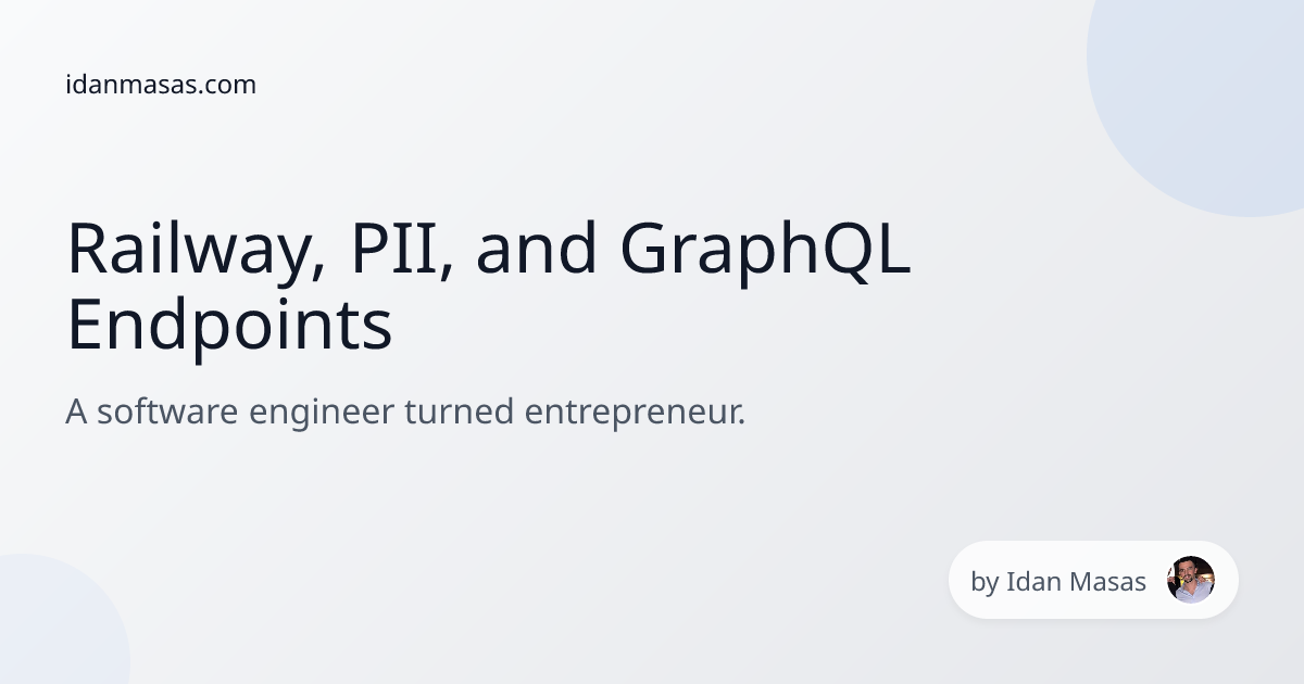 Railway, PII, and GraphQL Endpoints